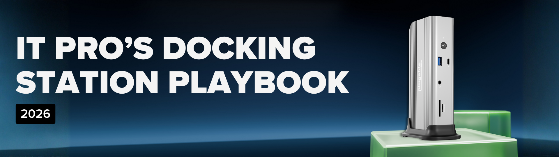 Docking Station Playbook ~ Plugable Technologies