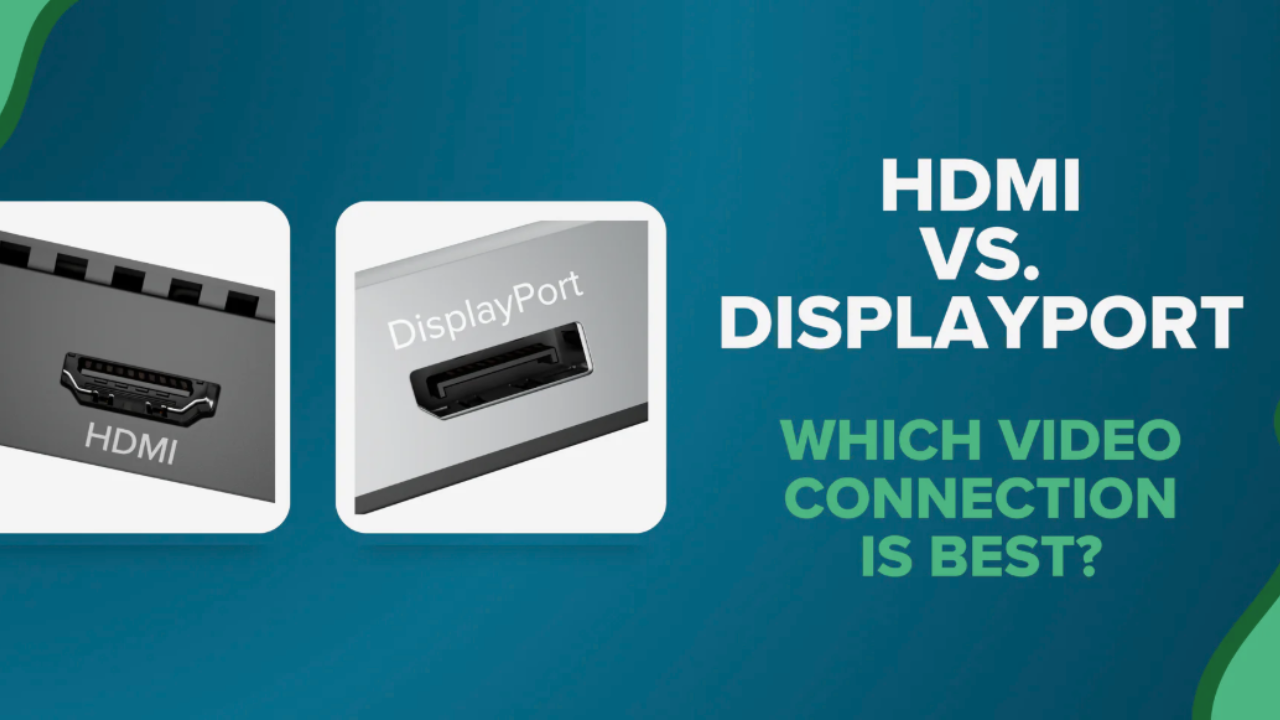 HDMI vs. DisplayPort: Which Video Connection is Best? ~ Plugable Technologies